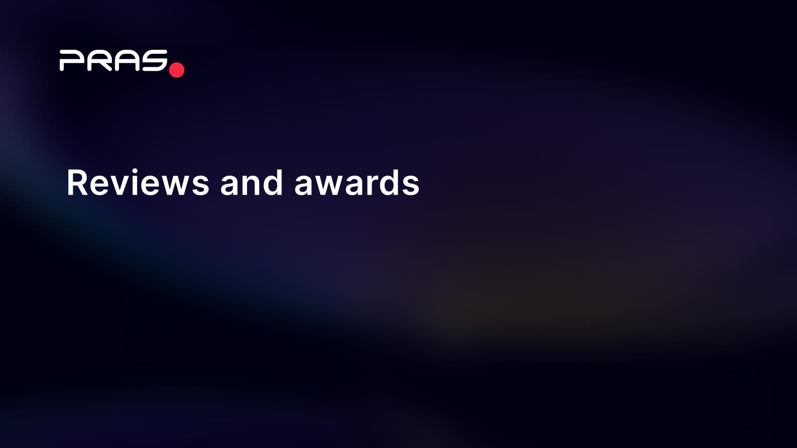PRAS reviews and awards